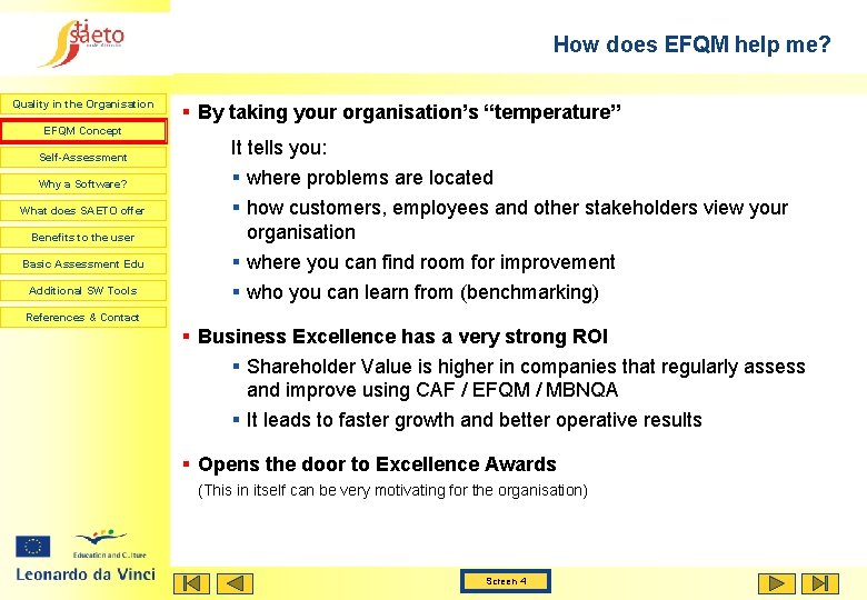 Quality in the Organisation EFQM Concept SelfAssessment Why