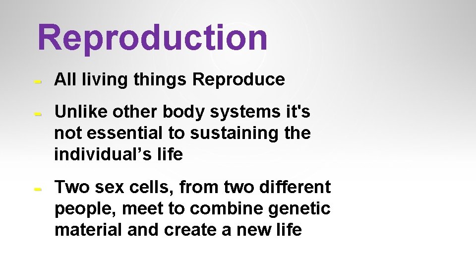 Reproduction Reproduction All living things Reproduce Unlike other