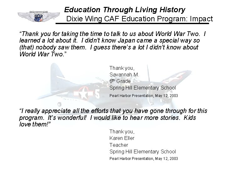 Education Through Living History The Dixie Wing Commemorative