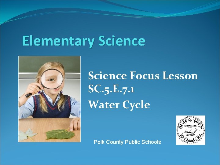 Elementary Science Focus Lesson SC 5 E 7