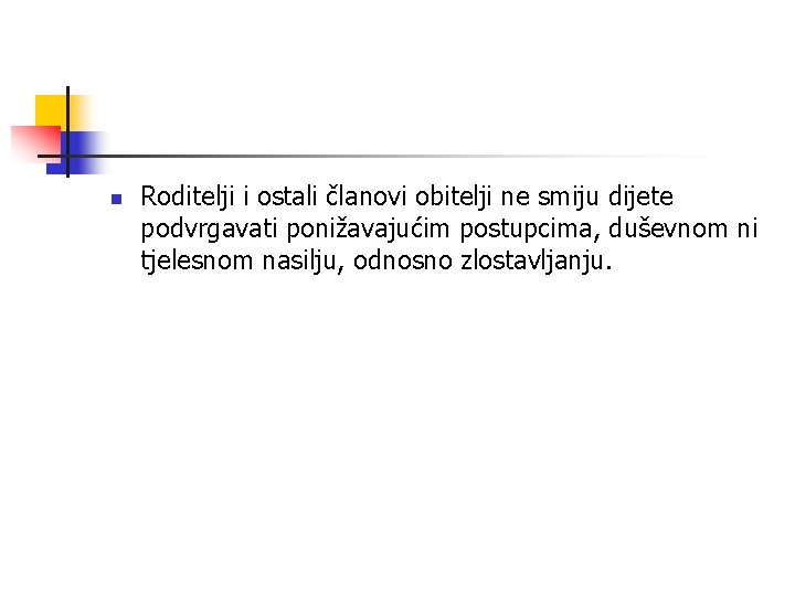 Prava djeteta UN Konvencija o pravima djeteta 1989