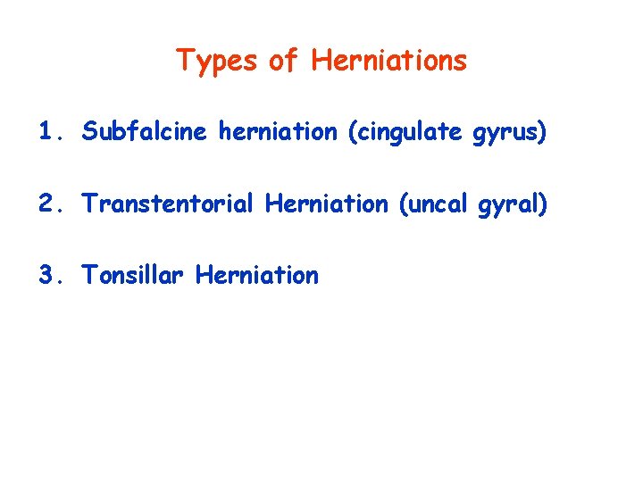 Edema Increased water in brain parenchyma Types of
