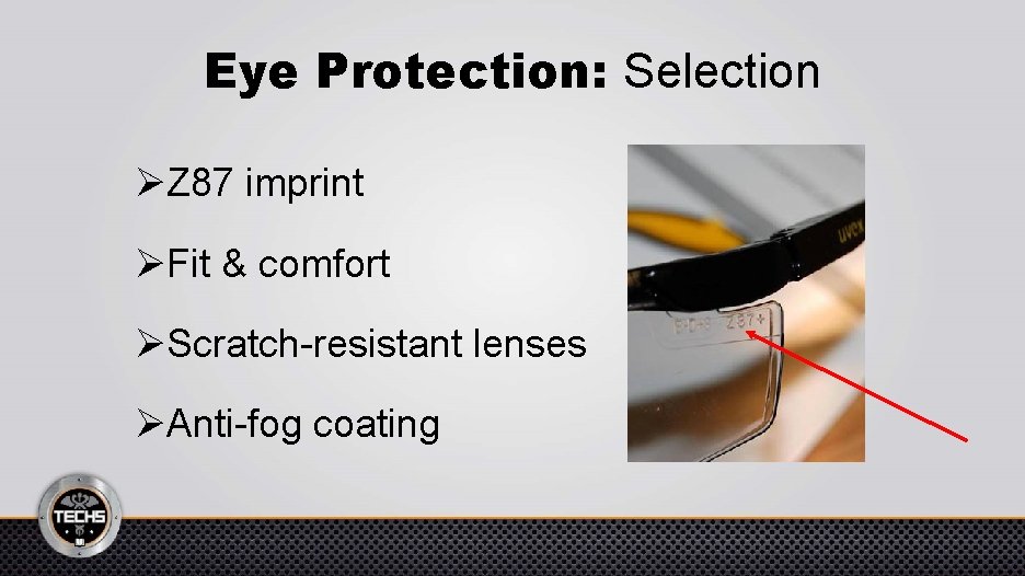 EYE PROTECTION Eye Hazards Metal particles chips UV