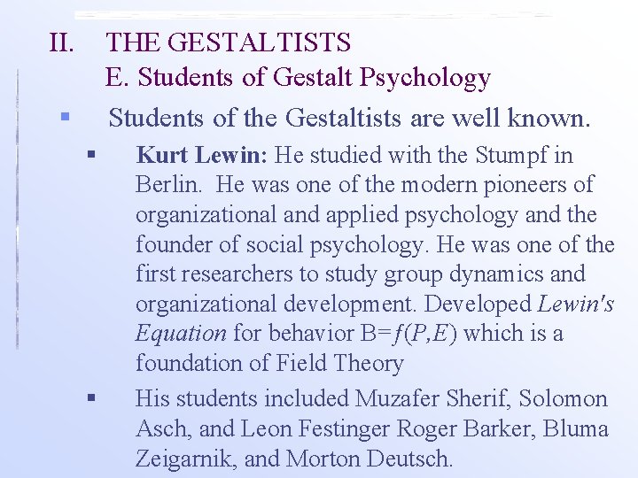 Lecture 13 Gestalt Psychology I INTRODUCTION A Introduction
