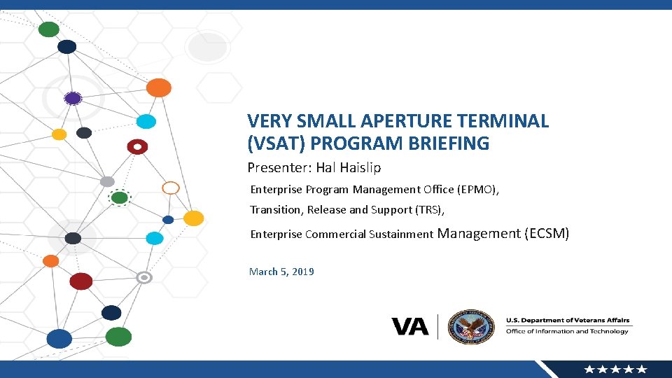 VERY SMALL APERTURE TERMINAL VSAT PROGRAM BRIEFING Presenter