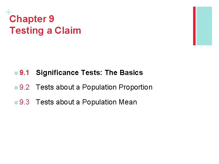 Chapter 9 Testing a Claim Section 9 1