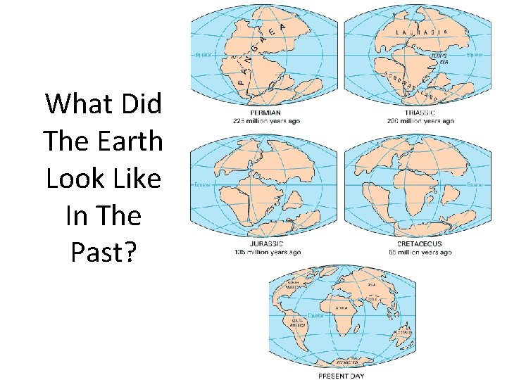 Plate Tectonics What Did The Earth Look Like