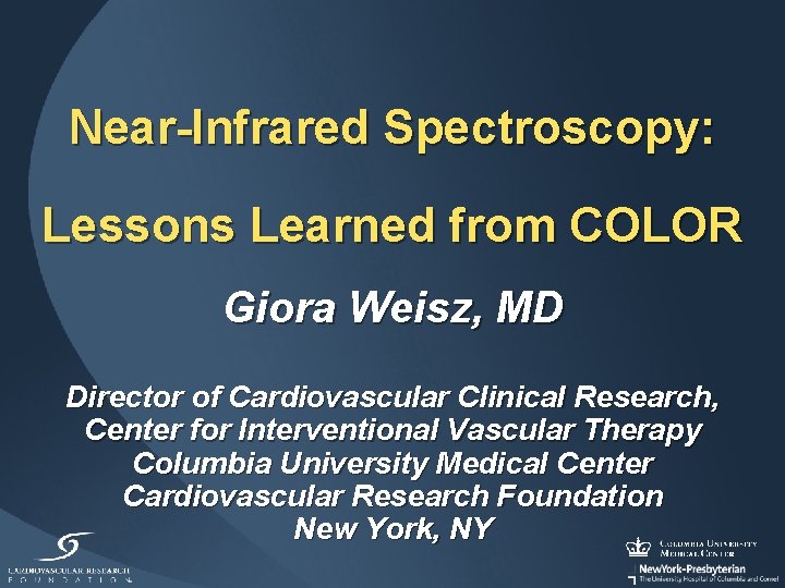 NearInfrared Spectroscopy Lessons Learned from COLOR Giora Weisz