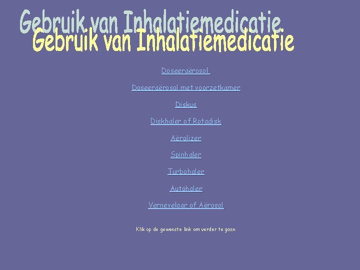 Doseerarosol met voorzetkamer Diskus Diskhaler of Rotadisk Arolizer
