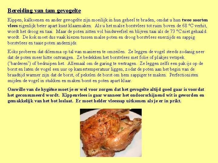 TAM GEVOGELTE De functie van tam gevogelte Men