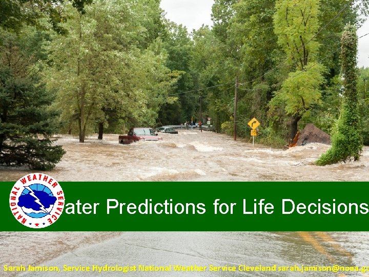 Water Predictions for Life Decisions Sarah Jamison Service