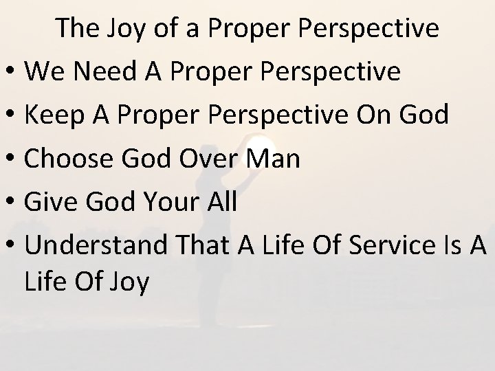 The Joy of a Proper Perspective The Joy