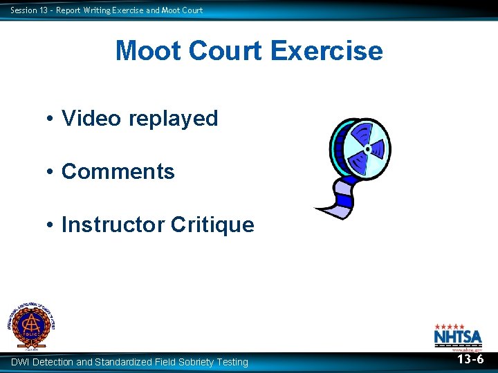 Session 13 Report Writing Exercise and Moot Court