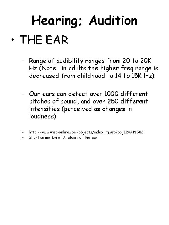 Hearing Audition THE EAR Range of audibility ranges