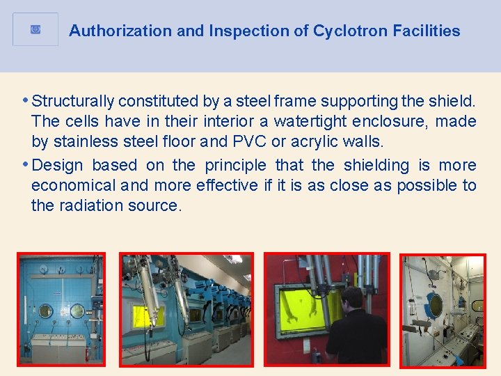 Authorization and Inspection of Cyclotron Facilities Hot cells