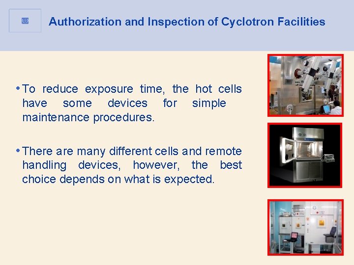 Authorization and Inspection of Cyclotron Facilities Hot cells