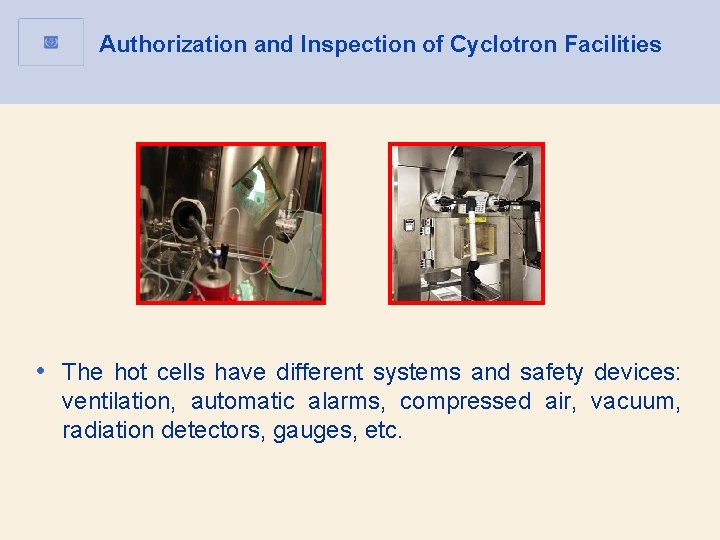 Authorization and Inspection of Cyclotron Facilities Hot cells