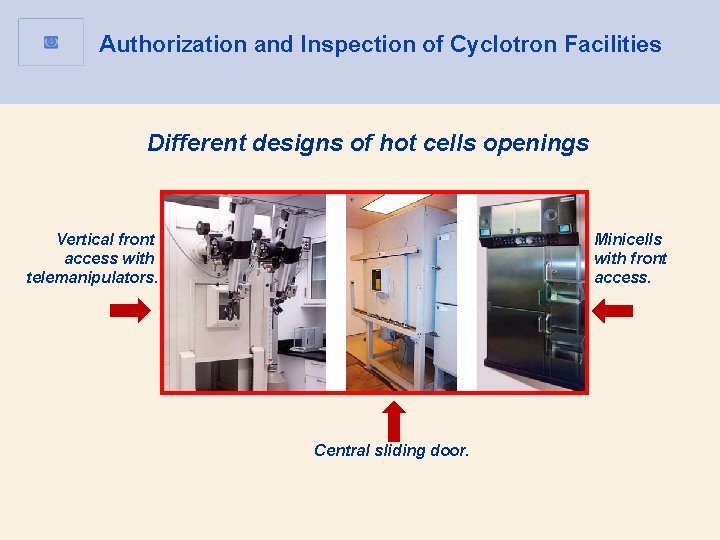 Authorization and Inspection of Cyclotron Facilities Hot cells