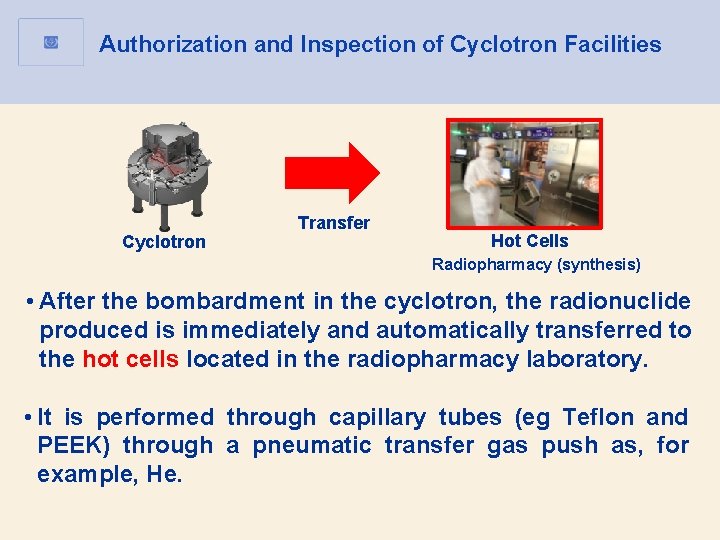 Authorization and Inspection of Cyclotron Facilities Hot cells