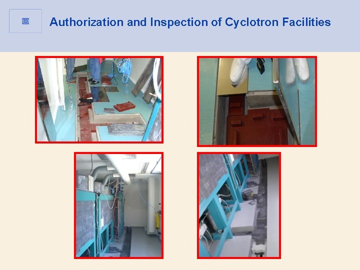 Authorization and Inspection of Cyclotron Facilities Hot cells