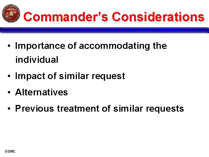 RELIGIOUS ACCOMMODATIONS EORC Overview Marine Corps policy on