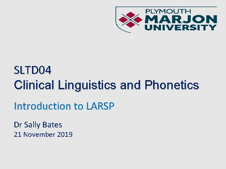 SLTD 04 Clinical Linguistics and Phonetics Introduction to
