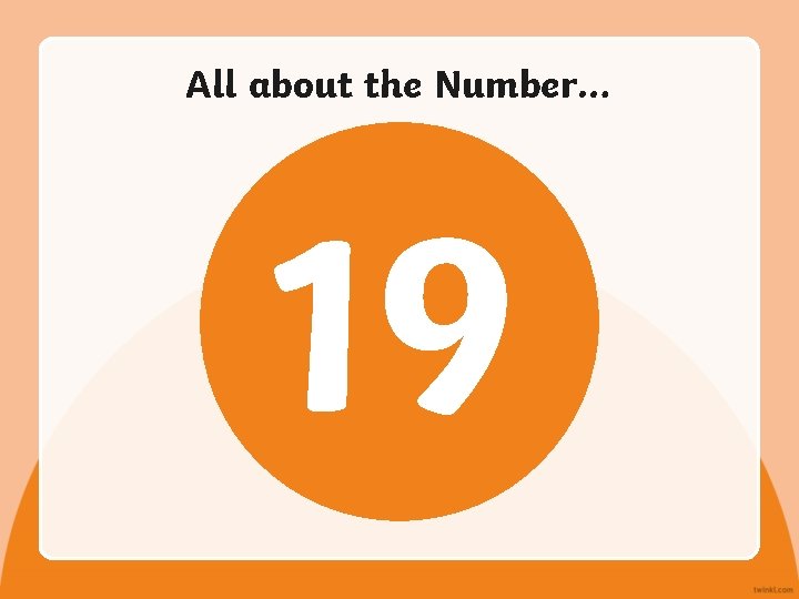 All about the Number 19 All about the