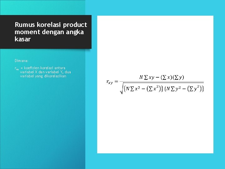 UJI VALIDITAS DAN UJI RELIABILITAS Misalkan kuesioner adalah