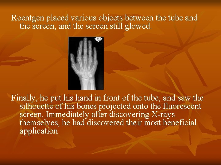 Digital Imaging and Radiology Traditional xrays n Use