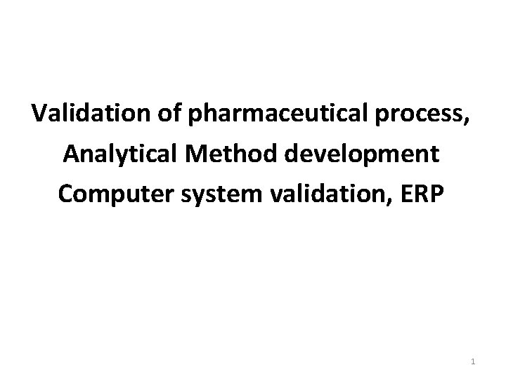 Validation of pharmaceutical process Analytical Method development Computer