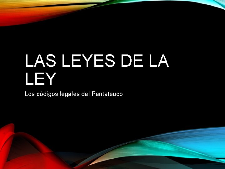 LAS LEYES DE LA LEY Los cdigos legales