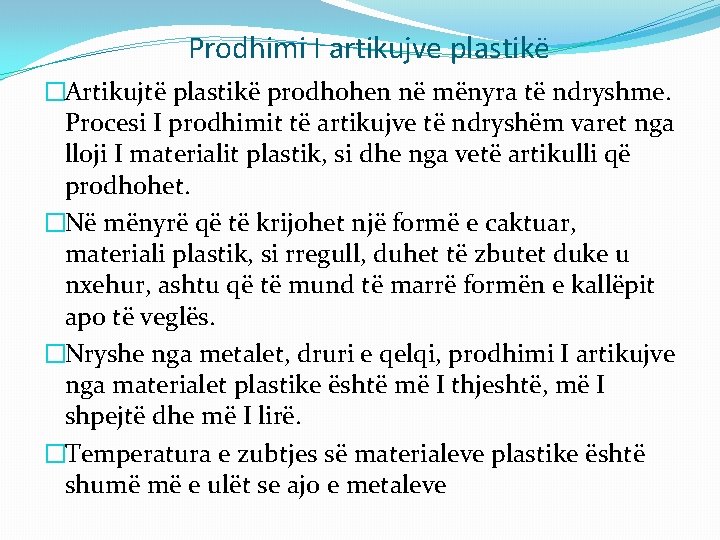 Prodhimi I artikujve plastik Artikujt plastik prodhohen n