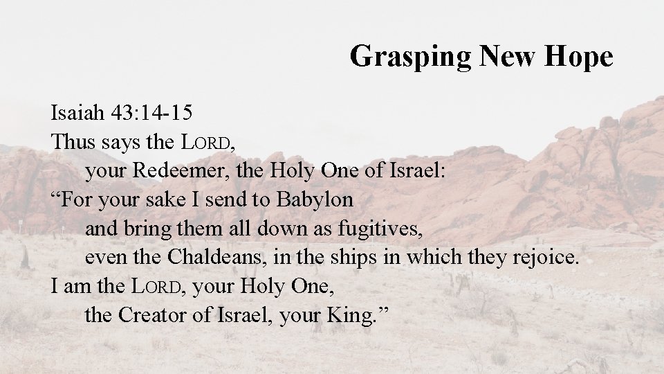Grasping New Hope Isaiah 43 14 21 Grasping