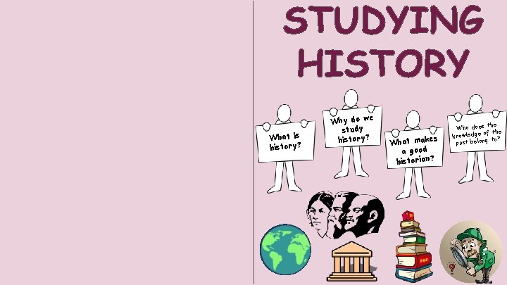 What is history Why do we study history