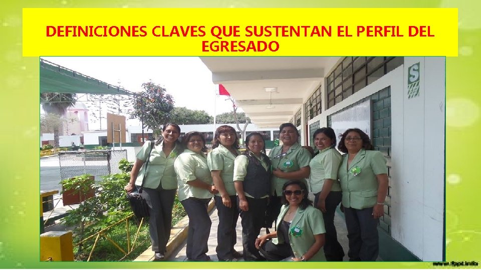 DEFINICIONES CLAVES QUE SUSTENTAN EL PERFIL DEL EGRESADO