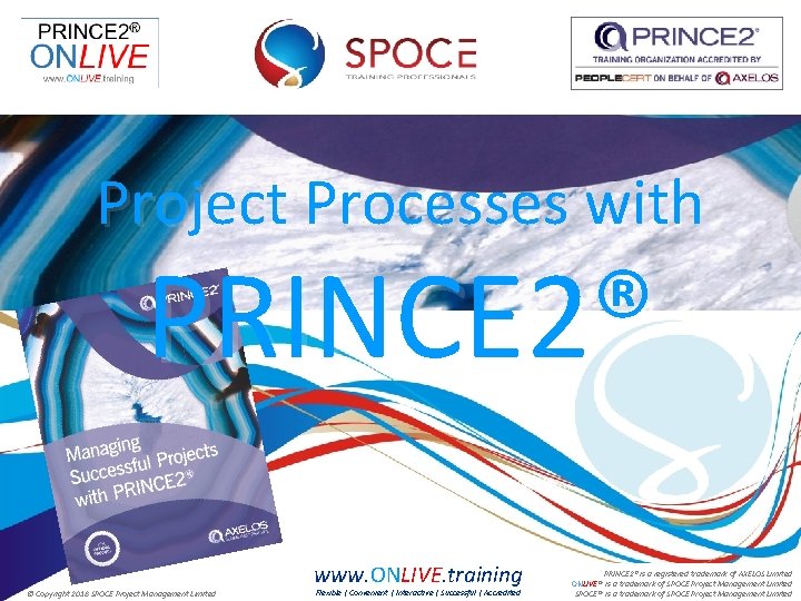 Project Processes with PRINCE 2 www ONLIVE training