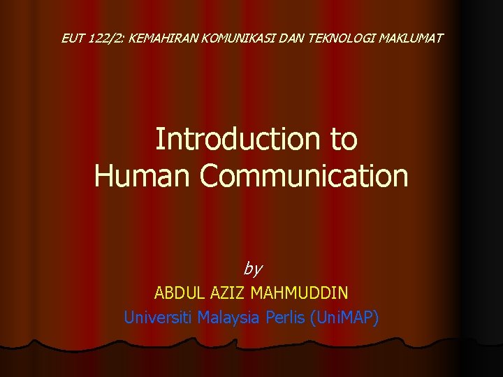 EUT 1222 KEMAHIRAN KOMUNIKASI DAN TEKNOLOGI MAKLUMAT Introduction