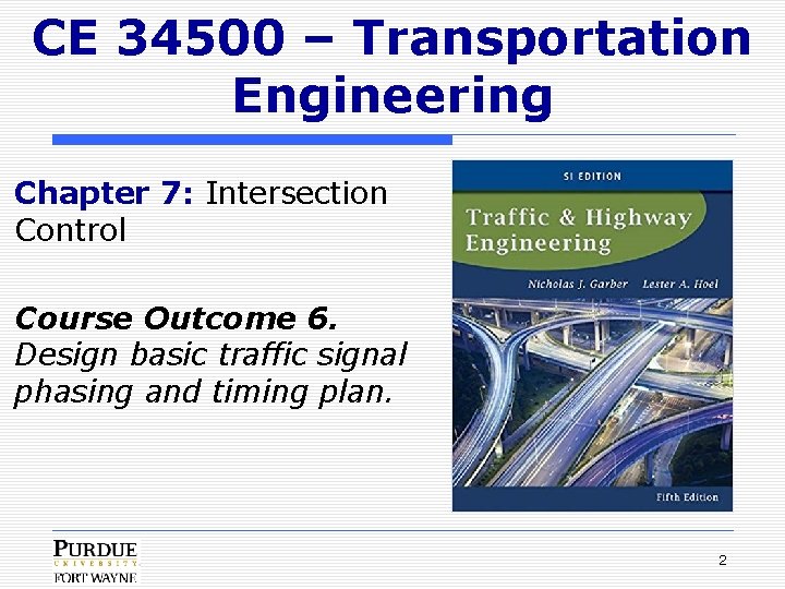 CE 34500 Transportation Engineering Chapter 7 Intersection Control