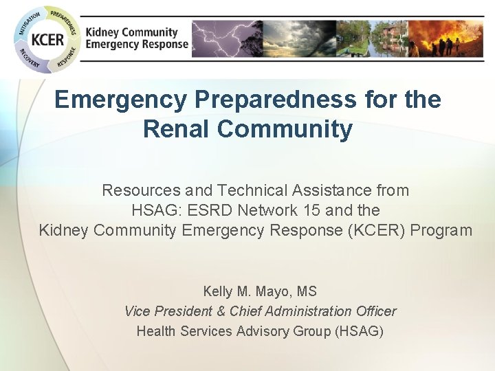 Emergency Preparedness for the Renal Community Resources and