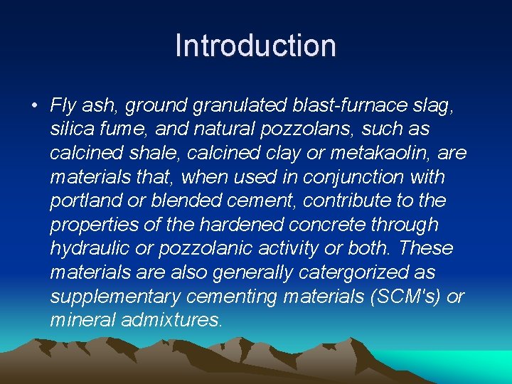 Supplementary Cementing Materials Introduction Fly ash ground granulated