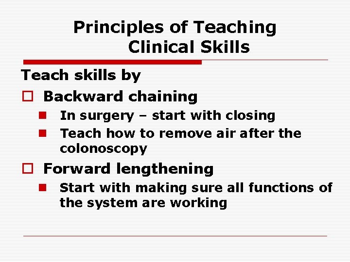 Techniques to Effectively Teach Endoscopic Skills Michael B