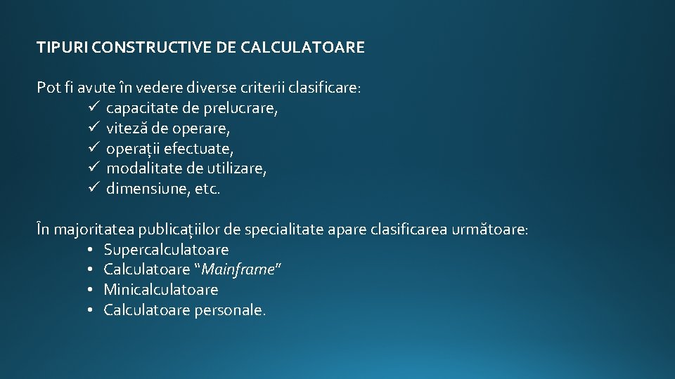TIPURI CONSTRUCTIVE DE CALCULATOARE Pot fi avute n