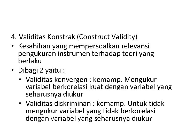 VALIDITAS DAN RELIABILITAS Hasil pengukuran Hasil valid Ada