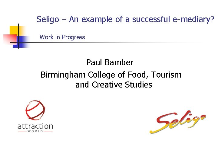 Seligo An example of a successful emediary Work
