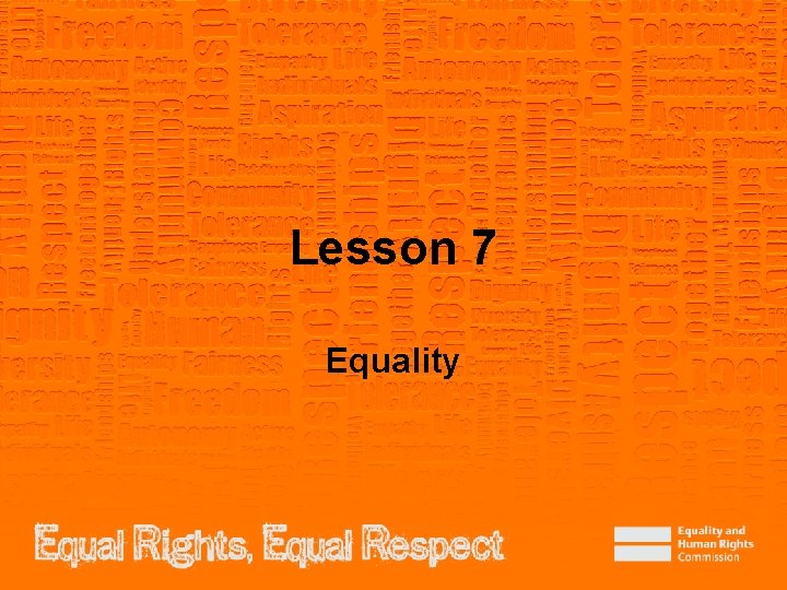 Lesson 7 Equality Note to teacher These slides