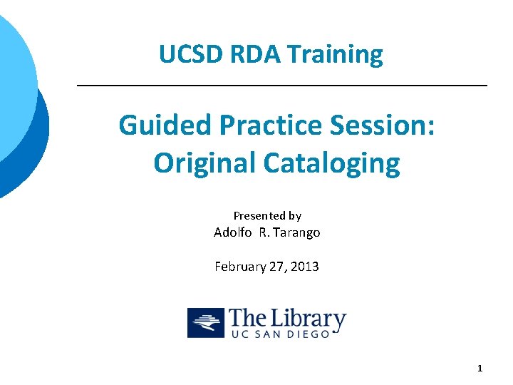 UCSD RDA Training Guided Practice Session Original Cataloging