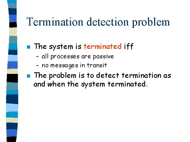 Optimal Termination Detection for Rings Murat Demirbas OSU