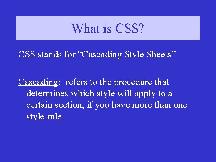 Web Workshop CSS Objectives What is CSS Structure