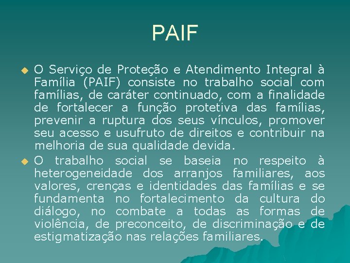 Servio de Proteo e Atendimento Integral Famlia PAIF