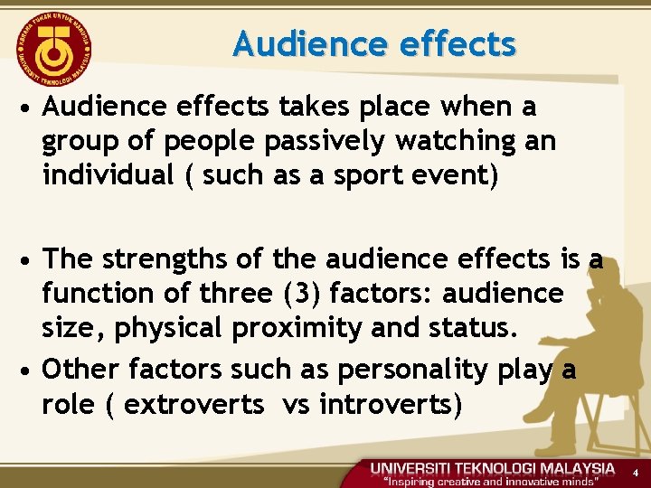 UTM UNIVERSITI TEKNOLOGI MALAYSIA Presence of others Social